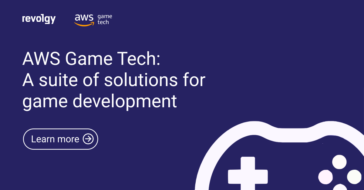 AWS Game Tech: A suite of solutions for cloud-based game development AWS Game Tech: A suite of solutions for cloud-based game development